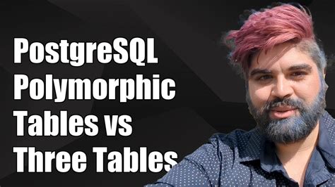 Postgresql Polymorphic Tables Vs Three Tables Which Is Better Youtube