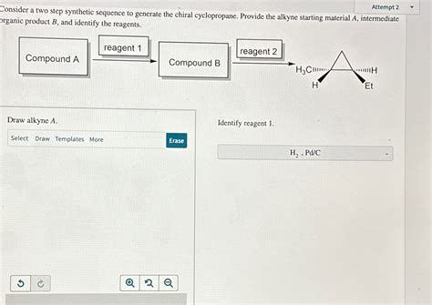 Solved Attempt 2Consider A Two Step Synthetic Sequence To Chegg