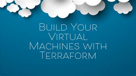 Terraform The Ultimate Vm Builder