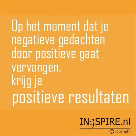Positieve Spreuken En Quotes Die Het Positieve Denken Stimuleren