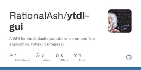 GitHub RationalAsh Ytdl Gui A GUI For The Fantastic Youtube Dl Command Line Application
