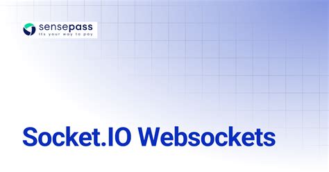 Socket Io Websockets Sensepass