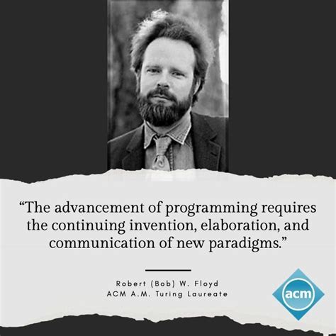 Bob Floyd 1978 Acmturingaward Winner For Software Methodologies And Algorithms Acm