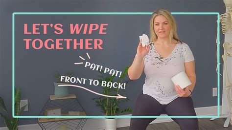 How To Wipe From Front To Back
