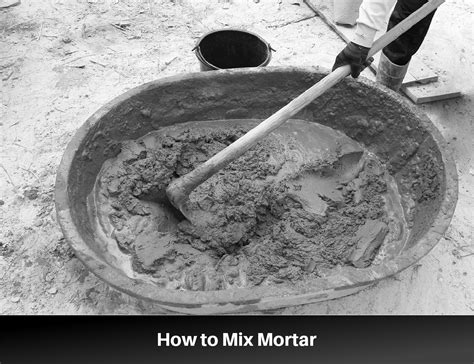 How To Mix Mortar Steps For The Proper Consistency