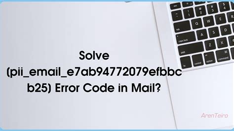 How To Fix Pii Email E Ab Efbbcb Error Code In Mail The Token Clock