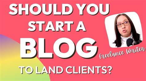Landing Freelance Writing Clients With A Blog Should A Freelance Writer Start A Blog In 2023