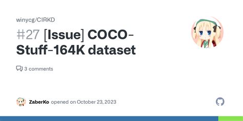 Issue Coco Stuff 164k Dataset · Issue 27 · Winycgcirkd · Github