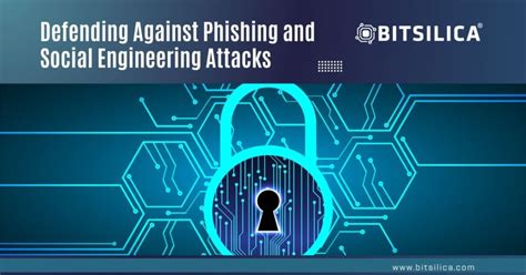 Defending Against Phishing And Social Engineering Attacks Bitsilica