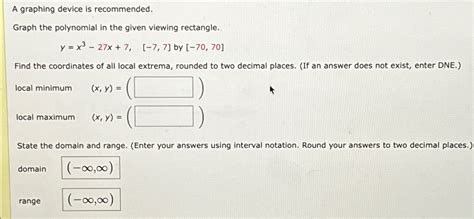 solved a graphing device is recommended graph the polynomial