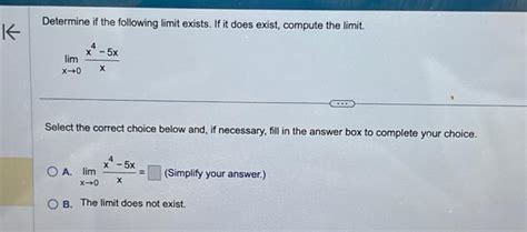 Solved K Determine If The Following Limit Exists If It Does