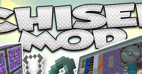 Мод Chisel для Майнкрафт Скачать бесплатно