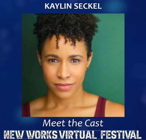 Meet Kaylin Seckel From The New Works Virtual Festival
