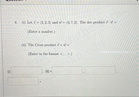 Solved I Let Vec V 2 2 3 And Vec W 3 7 2 The Chegg Com