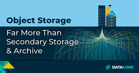 Object Storage Use Cases More Than Just Archive Datacore