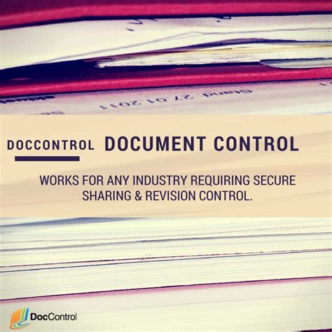 Doccontrol Works For Any Industry Requiring Secure Sharing Revision Control DocumentControl