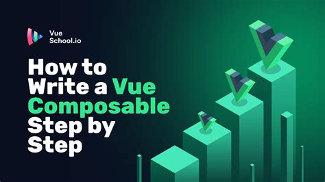 How To Write A Vue Composable Step By Step Vue School Articles