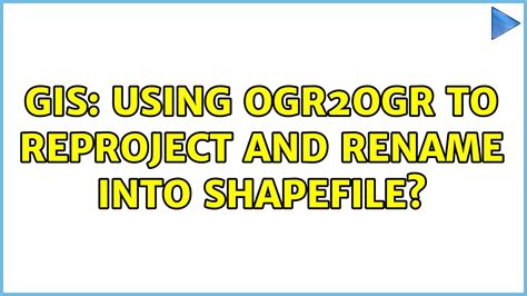 Gis Using Ogr2ogr To Reproject And Rename Into Shapefile Youtube
