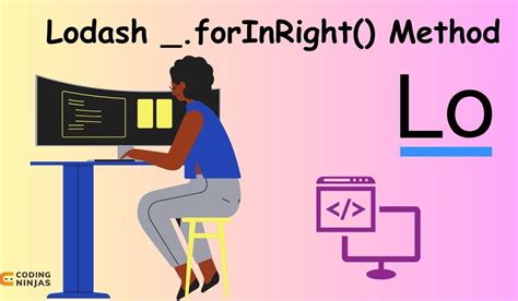 Lodash ForInRight Method Naukri Code Lodash ForInRight Method Naukri Code