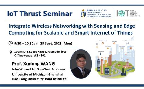 Iot Thrust Seminar Integrate Wireless Networking With Sensing And Edge Computing For Scalable