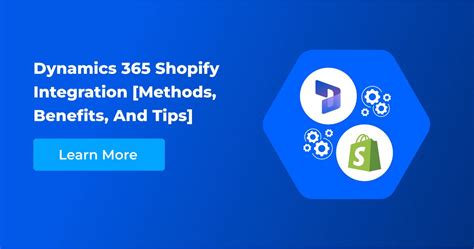 Dynamics 365 Shopify Integration [methods Benefits And Tips]