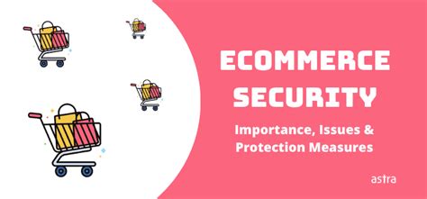 Ecommerce Security Importance Issues And Protection Measures Ecommerce Security Importance Issues And Protection Measures