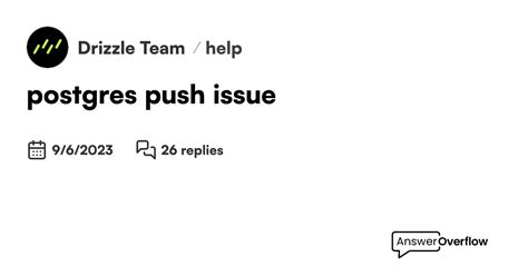 Postgres Push Issue Drizzle Team