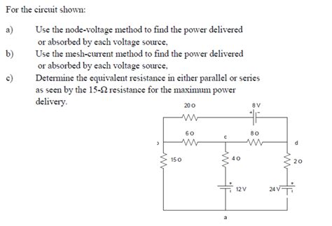 Solved For The Circuit Shown A Use The Node Voltage Method