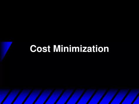 PPT Cost Minimization PowerPoint Presentation Free Download ID 4937403