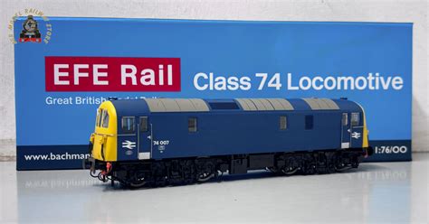 Efe Rail E82008 Class 74 Electro Diesel 74007 Br Blue Oo Gauge Agr