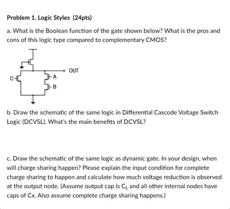 Problem 1 Logic Styles 24 Pts A What Is The Boolean Function Of The Gate Shown Below What