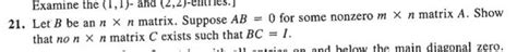 Solved 21 Let B Be An N×n Matrix Suppose Ab0 For Some