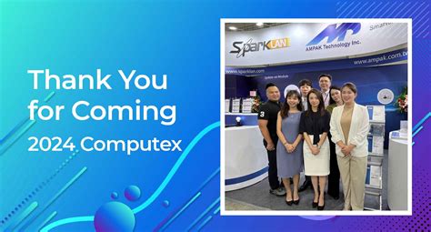 Thank You For Visiting SparkLAN And AMPAK At Computex SparkLAN IoT M M Experts In