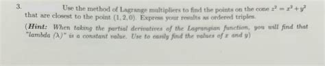Solved Use The Method Of Lagrange Multipliers To Find The Chegg