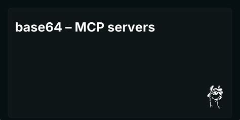 Base64 Mcp Servers Glama