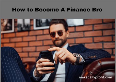 Finance Bro Meaning And How To Become A Finance Bro Makedailyprofit
