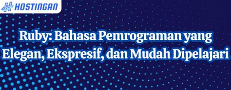 ruby bahasa pemrograman yang elegan ekspresif dan mudah dipelajari blog hostingan
