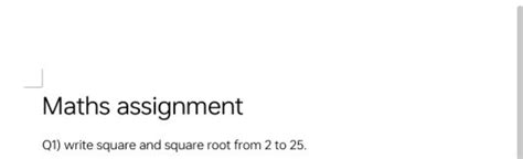 Maths Assignmentq1 Write Square And Square Root From 2 To 25 Filo