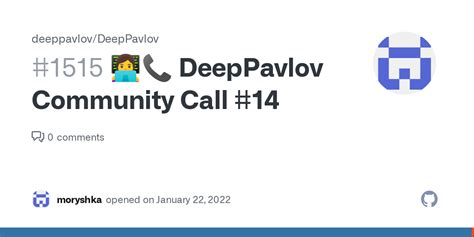 👩‍💻📞 deeppavlov community call 14 · issue 1515 · deeppavlov