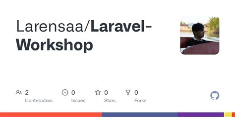 Github Larensaalaravel Workshop