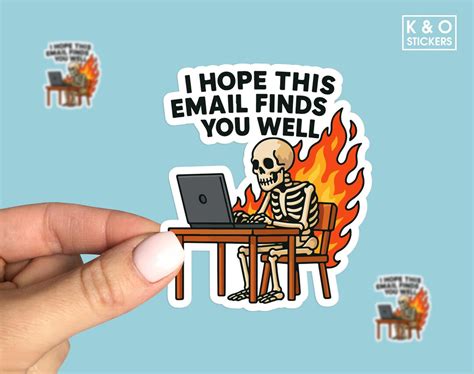 I Hope This Email Finds You Well Sticker Funny Work Humor Skeleton