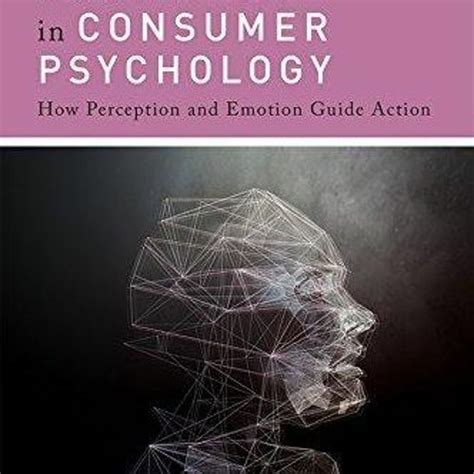 Stream Pdf Context And Cognition In Consumer Psychology How Perception And Emotion Gui From