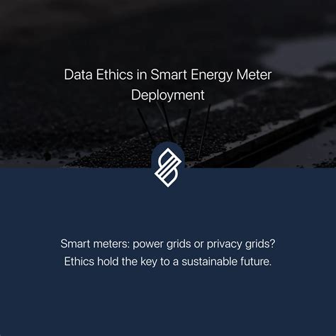 Data Ethics In Smart Energy Meter Deployment → Scenario