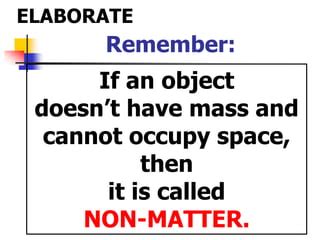 GRADE 8 LESSON WHAT IS MATTER DIFERENCE BETWEEN MATTER AND NON MATTER PPTX