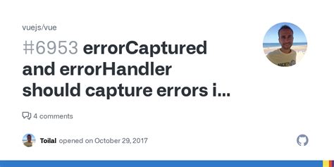 Errorcaptured And Errorhandler Should Capture Errors In V On Handlers · Issue 6953 · Vuejsvue