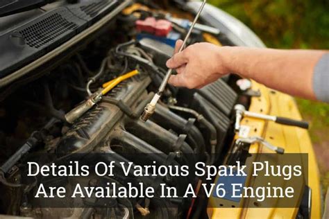 Details Of Various Spark Plugs Are Available In A V Engine DRIVING LIFE