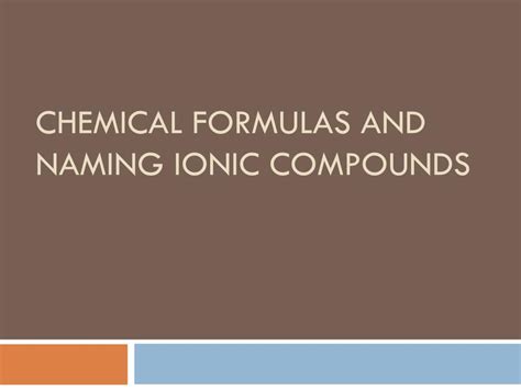 PPT Chemical Formulas And Naming Ionic Compounds PowerPoint Presentation ID 4348627