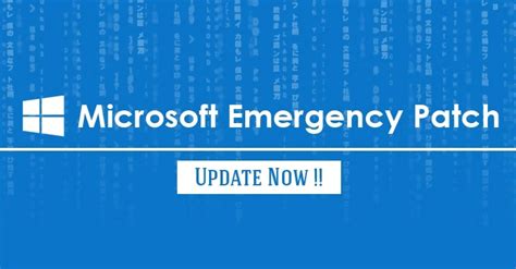 Microsoft Releases Emergency Patch Update For All Versions Of Windows