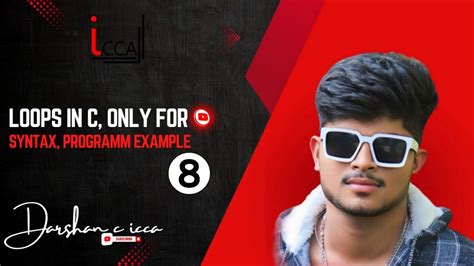 08 Loops In C Only For Loop Syntax Example Program Youtube
