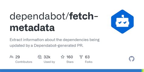 Github Dependabotfetch Metadata Extract Information About The